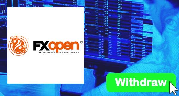 How To Withdraw From FX Open 2025