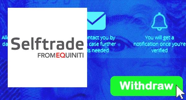 How To Withdraw From Selftrade 2025