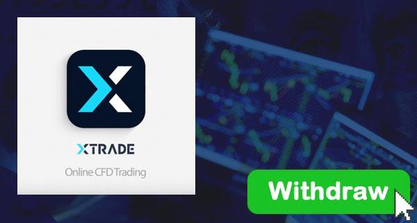 How To Withdraw From XTrade 2025